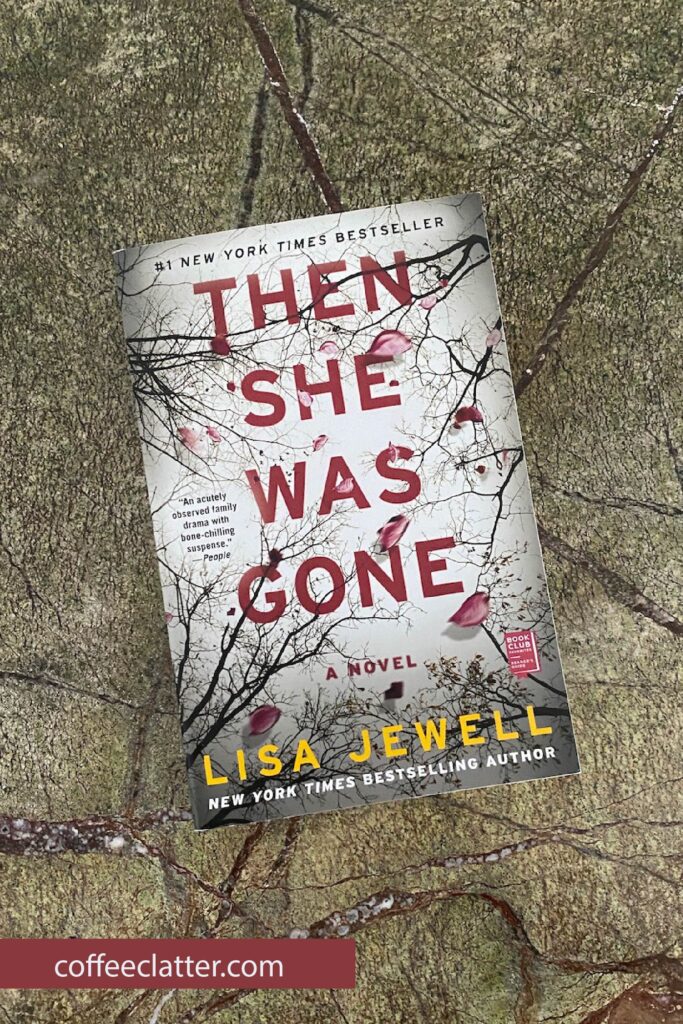 Book Summary: Then She Was Gone by Lisa Jewell - Bookish Printables
